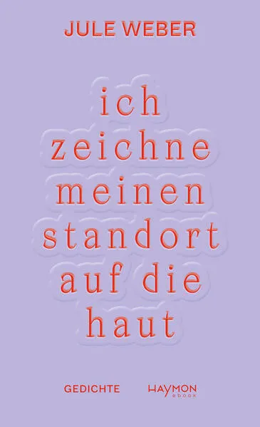 ich zeichne meinen standort auf die haut - Weber, Jule
