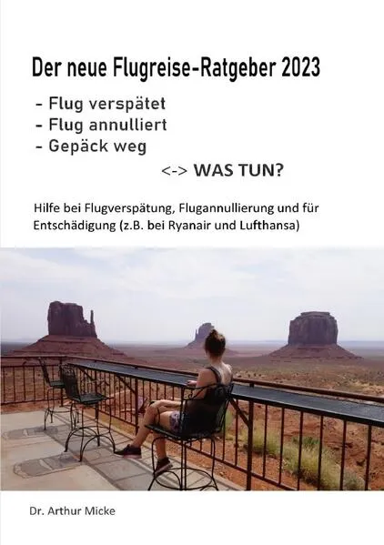 Der neue Flugreise-Ratgeber 2023: Flug verspätet, Flug annulliert ...