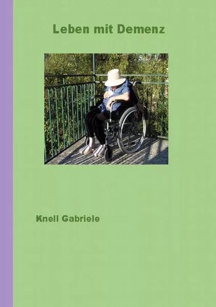 Leben mit Demenz - Knell, Gabriele