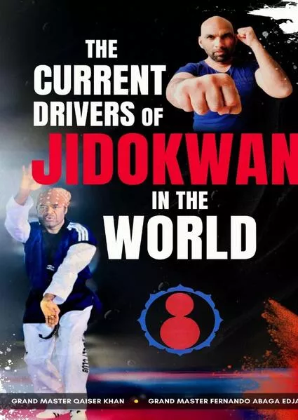 The Current Drivers of Jidokwan in the World - KHAN, GM Qaiser