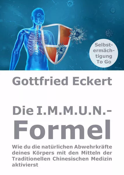 Die I.M.M.U.N.-Formel - Eckert, Gottfried