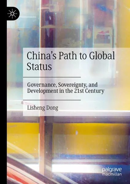 China's Path to Global Status - Dong, Lisheng